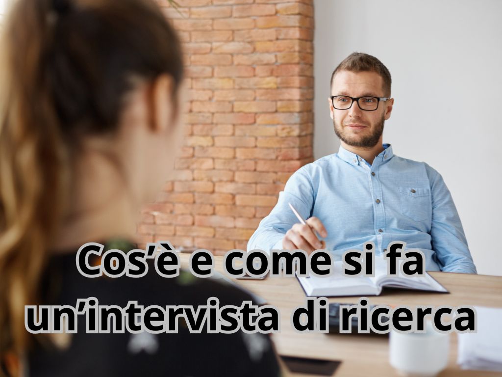 Cos’è e come si fa un’intervista di ricerca [Con esempi] - Tesi di ...